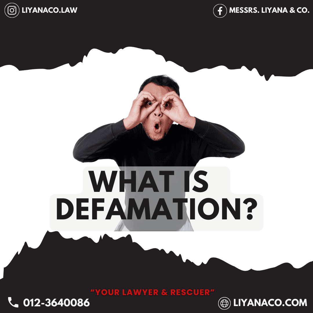 What is a defamation? - Liyana & Co